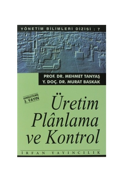 Üretim Planlama ve Kontrol - Mehmet Tanyaş