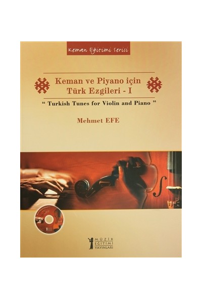 Keman ve Piyano için Türk Ezgileri - 1 / Turkish Tunes for Violin and Piano Keman ve Piyano için Türk Ezgileri - 1 / Turkish Tunes for Violin and Piano