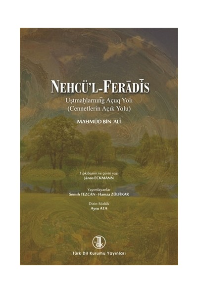 Nehcü'l - Feradis - Cennetlerin Açık Yolu (Birleştirilmiş Baskı) - Mahmud B. Ali Nehcü'l - Feradis - Cennetlerin Açık Yolu (Birleştirilmiş Baskı) - Mahmud B. Ali