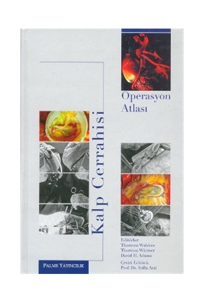 Kalp Cerrahisi Operasyon Atlası Kalp Cerrahisi Operasyon Atlası