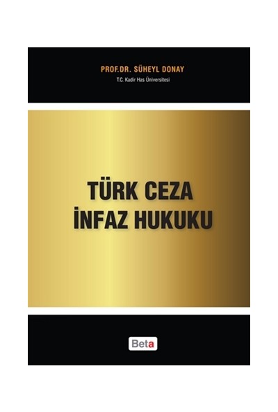 Türk Ceza İnfaz Hukuku Türk Ceza İnfaz Hukuku