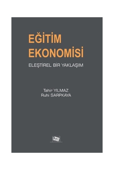 Eğitim Ekonomisi Eleştirel Bir Yaklaşım Eğitim Ekonomisi Eleştirel Bir Yaklaşım