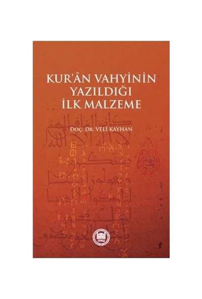 Kur'an Vahyinin Yazıldığı İlk Malzeme