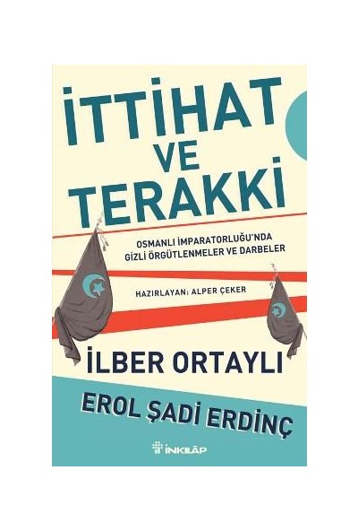 İttihat Ve Terakki - İlber Ortaylı