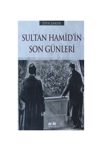 Sultan Hamid’in Son Günleri