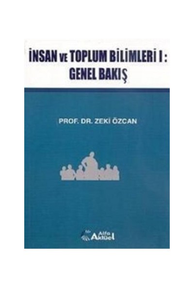 İnsan ve Toplum Bilimleri 1: Genel Bakış İnsan ve Toplum Bilimleri 1: Genel Bakış