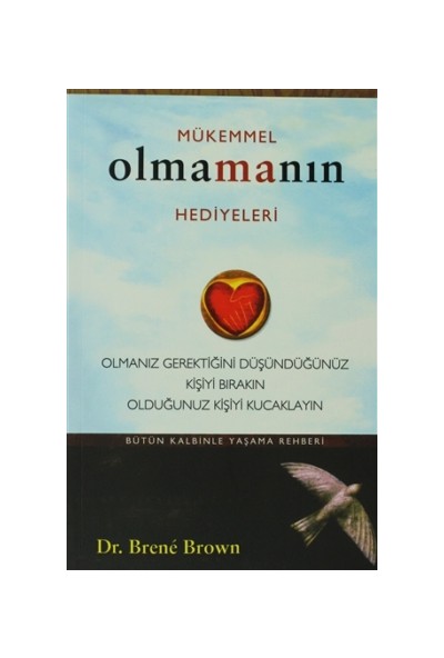 Mükemmel Olmamanın Hediyeleri - Brene Brown Mükemmel Olmamanın Hediyeleri - Brene Brown