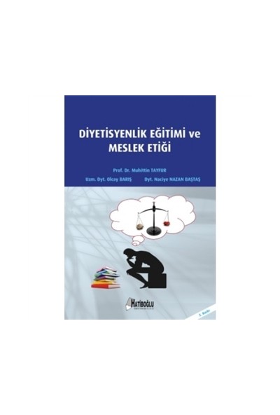 Diyetisyenlik Eğitimi ve Meslek Etiği Diyetisyenlik Eğitimi ve Meslek Etiği