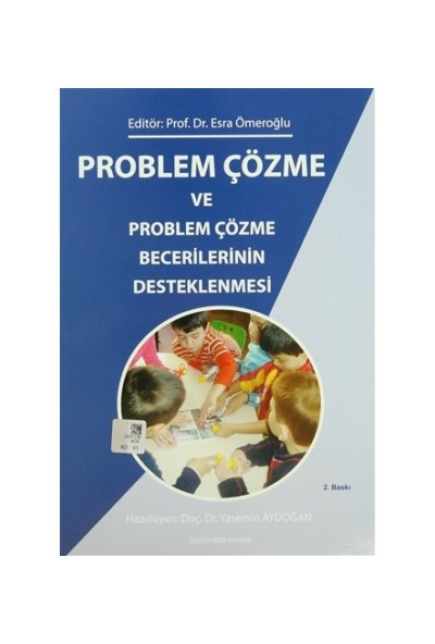 Problem Çözme ve Problem Çözme Becerilerinin Desteklenmesi Problem Çözme ve Problem Çözme Becerilerinin Desteklenmesi