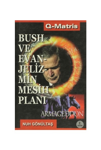 Bush ve Evanjelizmin Mesih Planı Bush ve Evanjelizmin Mesih Planı