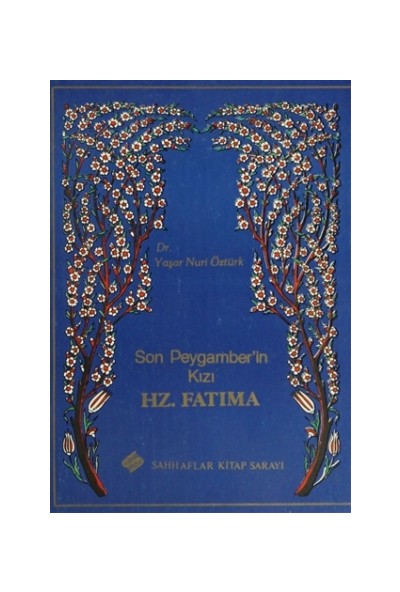 Son Peygamber’in Kızı Hz. Fatıma Son Peygamber’in Kızı Hz. Fatıma