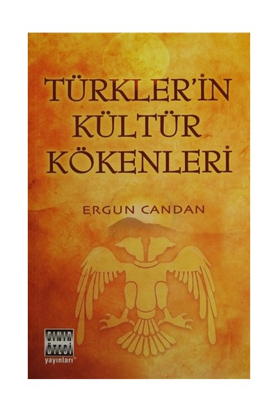 Türkler’İn Kültür Kökenleri - Ergun Candan Türkler’İn Kültür Kökenleri - Ergun Candan