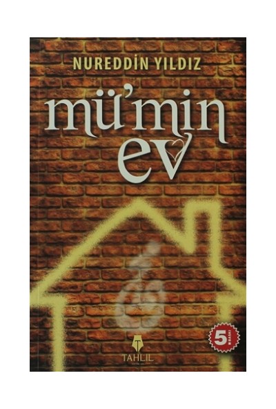 Mü’min Ev - Nureddin Yıldız Mü’min Ev - Nureddin Yıldız