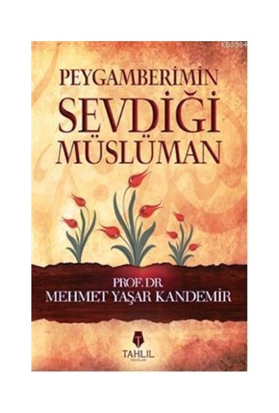 Peygamberimin Sevdiği Müslüman Peygamberimin Sevdiği Müslüman