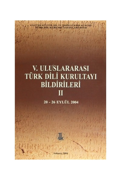 5. Uluslararası Türk Dili Kurultayı Bildirileri 2 5. Uluslararası Türk Dili Kurultayı Bildirileri 2