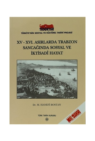 15 - 16. Asırlarda Trabzon Sancağında Sosyal ve İktisadi Hayat 15 - 16. Asırlarda Trabzon Sancağında Sosyal ve İktisadi Hayat