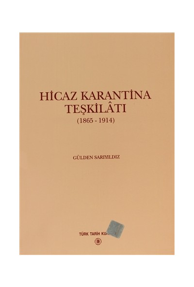 Hicaz Karantina Teşkilatı 1865-1914