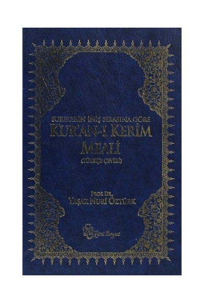 Surelerin İniş Sırasına Göre Kur’an-ı Kerim Meali - Yaşar Nuri Öztürk