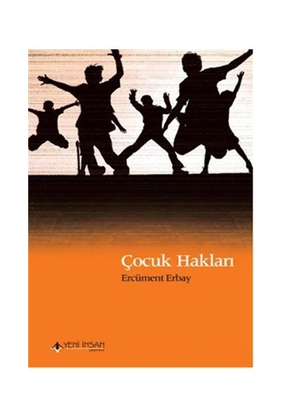 Çocuk Hakları - Ercüment Erbay Çocuk Hakları - Ercüment Erbay