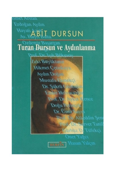 Turan Dursun ve Aydınlanma Turan Dursun ve Aydınlanma