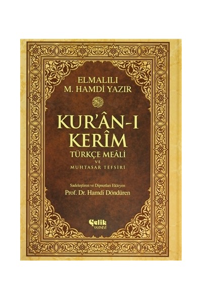 Kur'an-ı Kerîm Türkçe Meali ve Muhtasar Tefsiri (Rahle Boy) - Elmalılı Muhammed Hamdi Yazır Kur'an-ı Kerîm Türkçe Meali ve Muhtasar Tefsiri (Rahle Boy) - Elmalılı Muhammed Hamdi Yazır