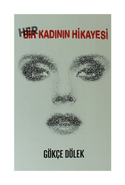 Bir Kadının Hikayesi Bir Kadının Hikayesi