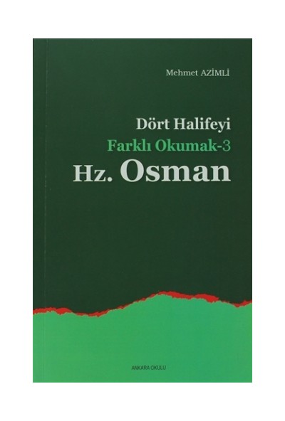 Dört Halifeyi Farklı Okumak 3 - Hz. Osman Dört Halifeyi Farklı Okumak 3 - Hz. Osman