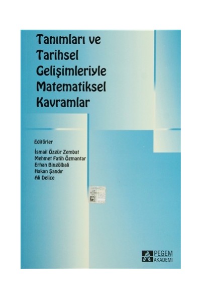 Tanımları ve Tarihsel Gelişimleriyle Matematiksel Kavramlar Tanımları ve Tarihsel Gelişimleriyle Matematiksel Kavramlar