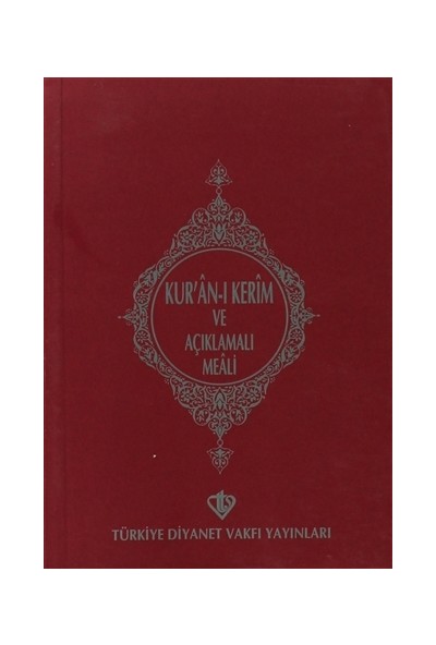Kur'an-ı Kerim ve Açıklamalı Meali Kur'an-ı Kerim ve Açıklamalı Meali