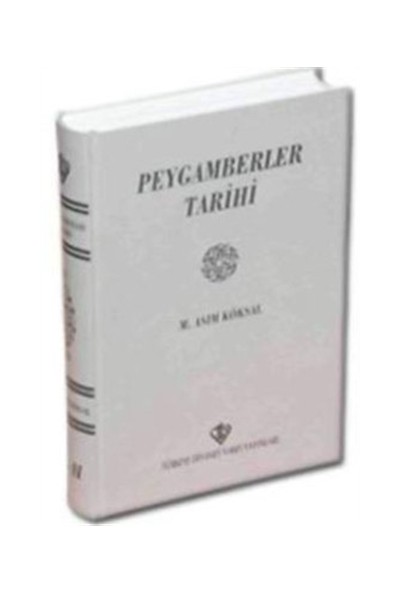Peygamberler Tarihi (1-2 Tek Kitap) - M. Asım Köksal Peygamberler Tarihi (1-2 Tek Kitap) - M. Asım Köksal