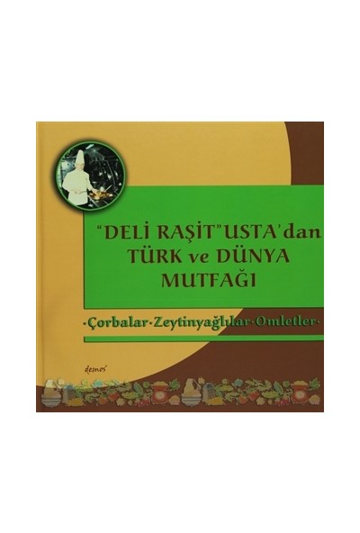 Deli Raşit Usta'dan Türk ve Dünya Mutfağı Deli Raşit Usta'dan Türk ve Dünya Mutfağı