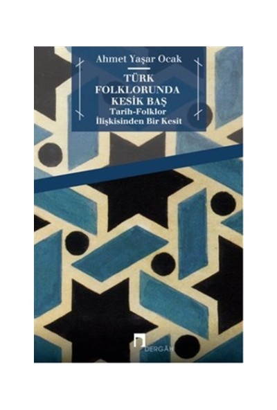 Türk Folklorunda Kesik Baş