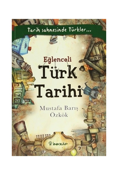 Eğlenceli Türk Tarihi - Mustafa Barış Özkök