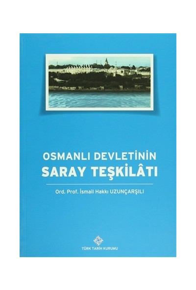 Osmanlı Devleti'nin Saray Teşkilatı Osmanlı Devleti'nin Saray Teşkilatı
