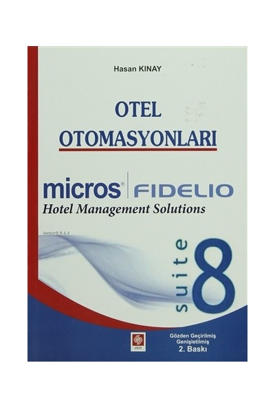 Otel Otomasyonları - Fidelio Suite 8 - Hasan Kınay Otel Otomasyonları - Fidelio Suite 8 - Hasan Kınay