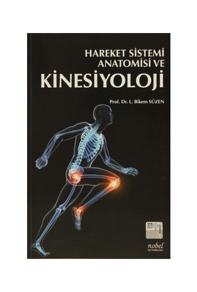 Hareket Sistemi Anatomisi ve Kinesiyoloji - Bikem Süzen Hareket Sistemi Anatomisi ve Kinesiyoloji - Bikem Süzen