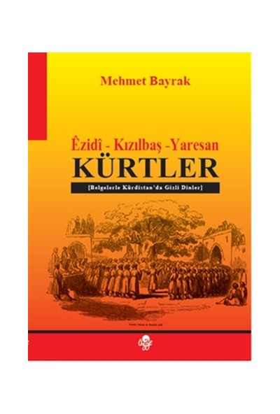 Ezidi - Kızılbaş - Yaresan Kürtler