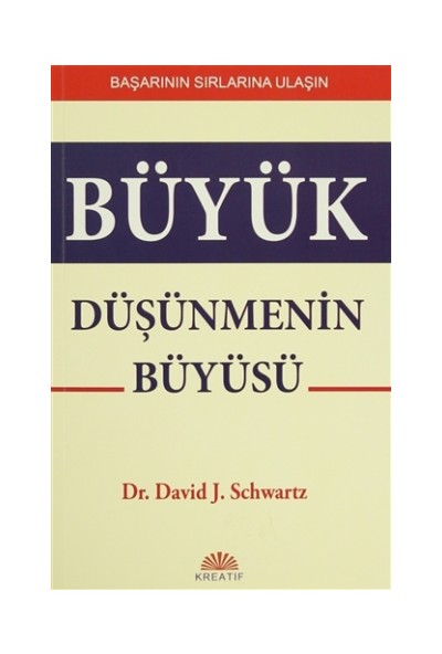 Büyük Düşünmenin Büyüsü - David J. Schwartz Büyük Düşünmenin Büyüsü - David J. Schwartz