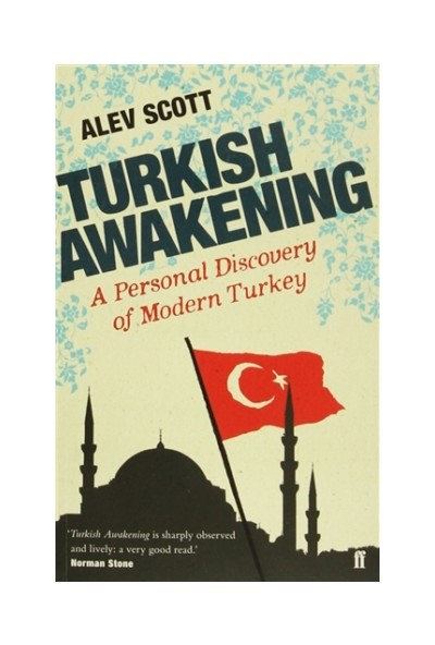 Turkish Awakening: A Personal Discovery of Modern Turkey
