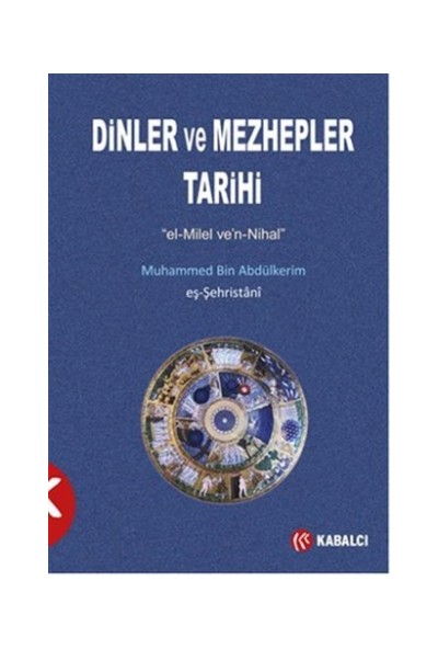 Dinler ve Mezhepler Tarihi - Muhammed eş-Şehristani