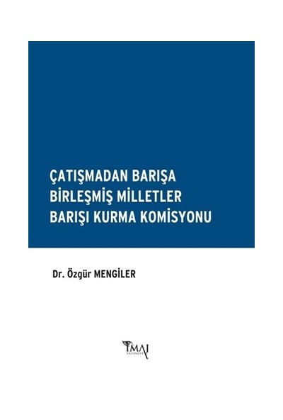 Çatışmadan Barışa Birleşmiş Milletler Barışı Kurma Komisyonu Çatışmadan Barışa Birleşmiş Milletler Barışı Kurma Komisyonu