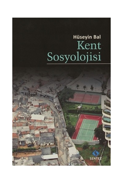 Kent Sosyolojisi - Hüseyin Bal Kent Sosyolojisi - Hüseyin Bal
