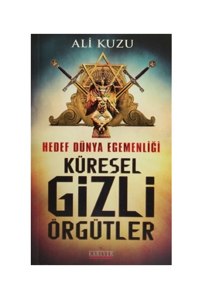 Hedef Dünya Egemenliği Küresel Gizli Örgütler