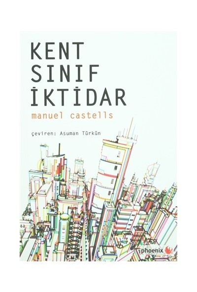 Kent, Sınıf, İktidar - Manuel Castells
