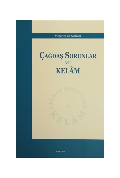 Çağdaş Sorunlar ve Kelam Çağdaş Sorunlar ve Kelam