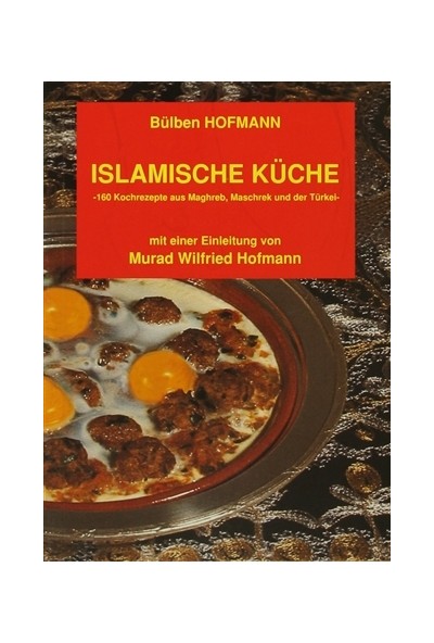 Islamısche Küche (Almanca Yemek Kitabı) Islamısche Küche (Almanca Yemek Kitabı)