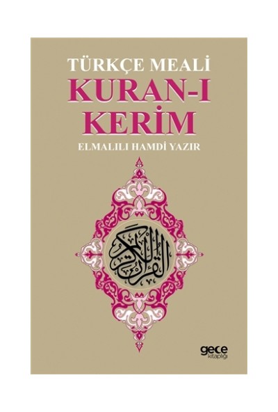Kuran-ı Kerim Türkçe Meali - Elmalılı Muhammed Hamdi Yazır Kuran-ı Kerim Türkçe Meali - Elmalılı Muhammed Hamdi Yazır