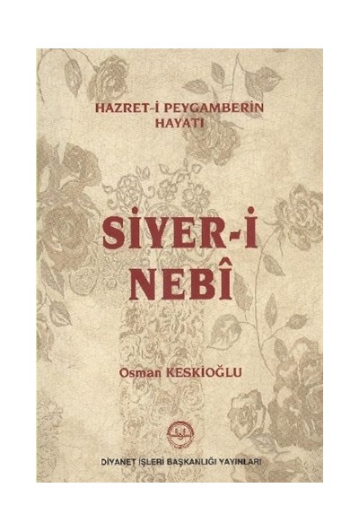 Hazret-i Peygamberin Hayatı Siyer-i Nebi - Osman Keskioğlu