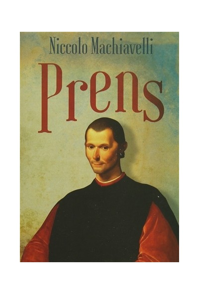 Prens - Niccolo Machiavelli Prens - Niccolo Machiavelli