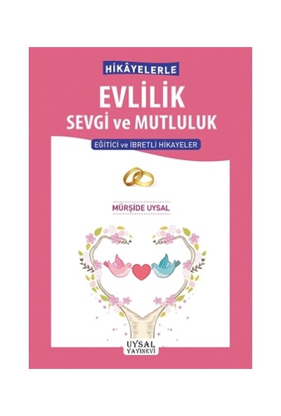 Hikayelerle Evlilik Sevgi ve Mutluluk Hikayelerle Evlilik Sevgi ve Mutluluk